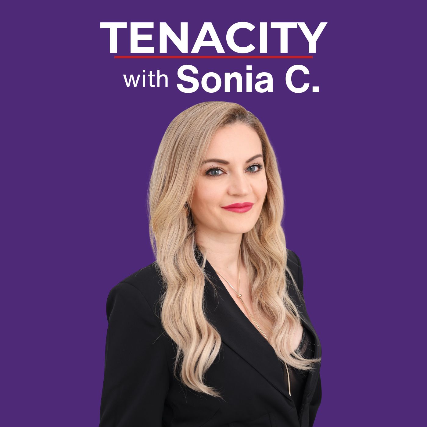 Tenacity with Sonia C. | Podcast for Founders
